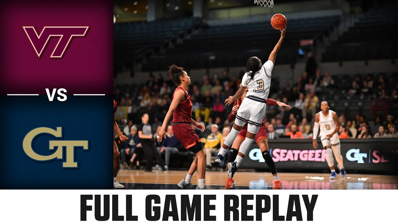 Virginia Tech vs. Georgia Tech Full Game Replay | 2024-25 ACC Women's ...