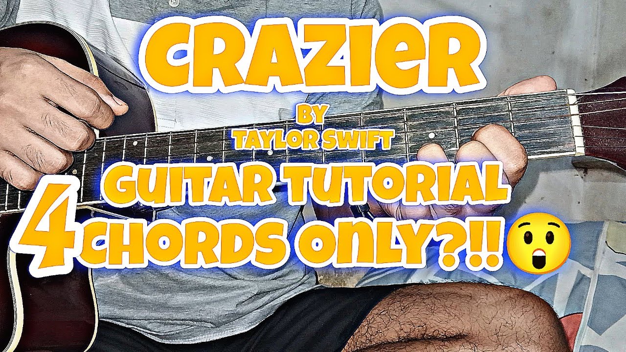Crazier by Taylor Swift|GUITAR TUTORIAL BASIC CHORDS ?!! - YouTube