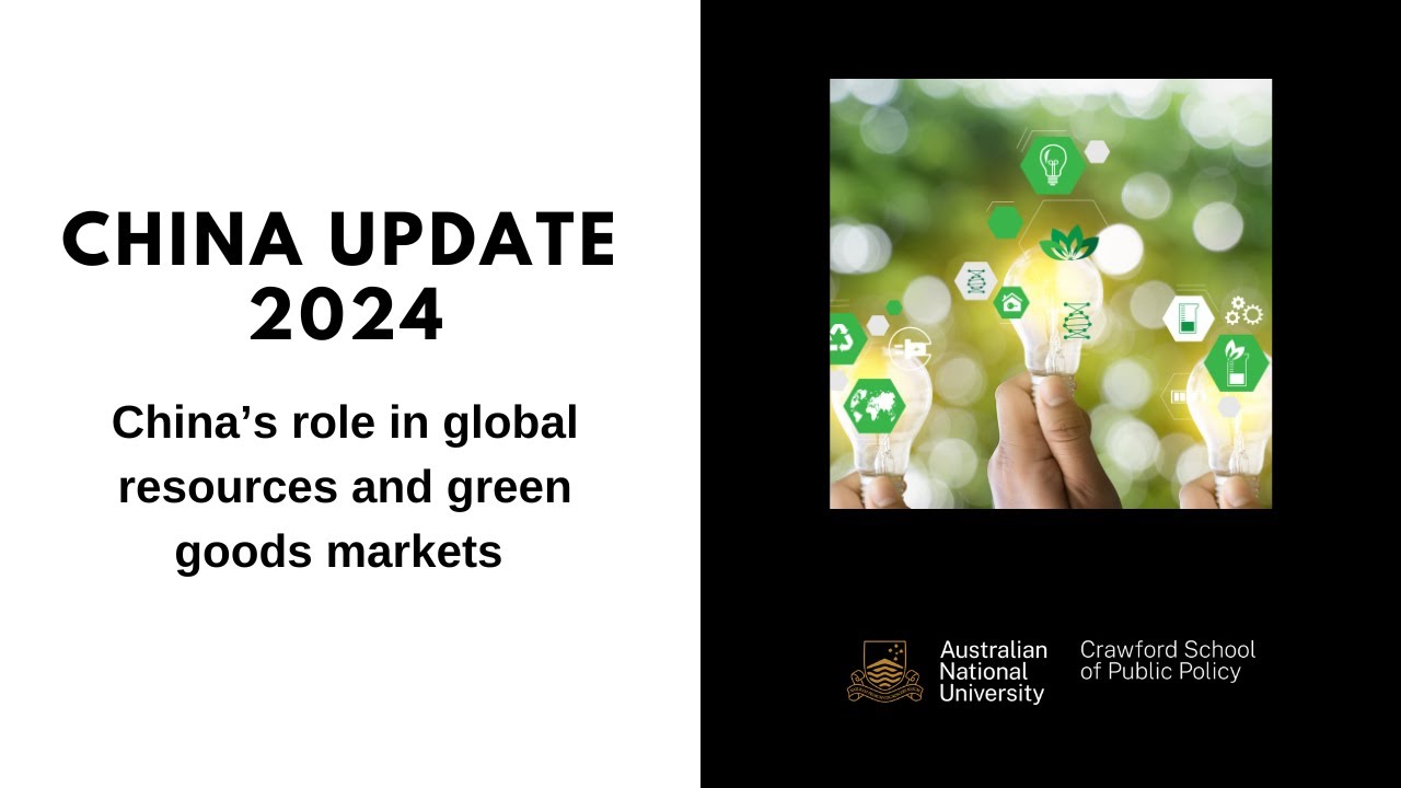 China Update 2024 - China’s role in global resources and green goods ...