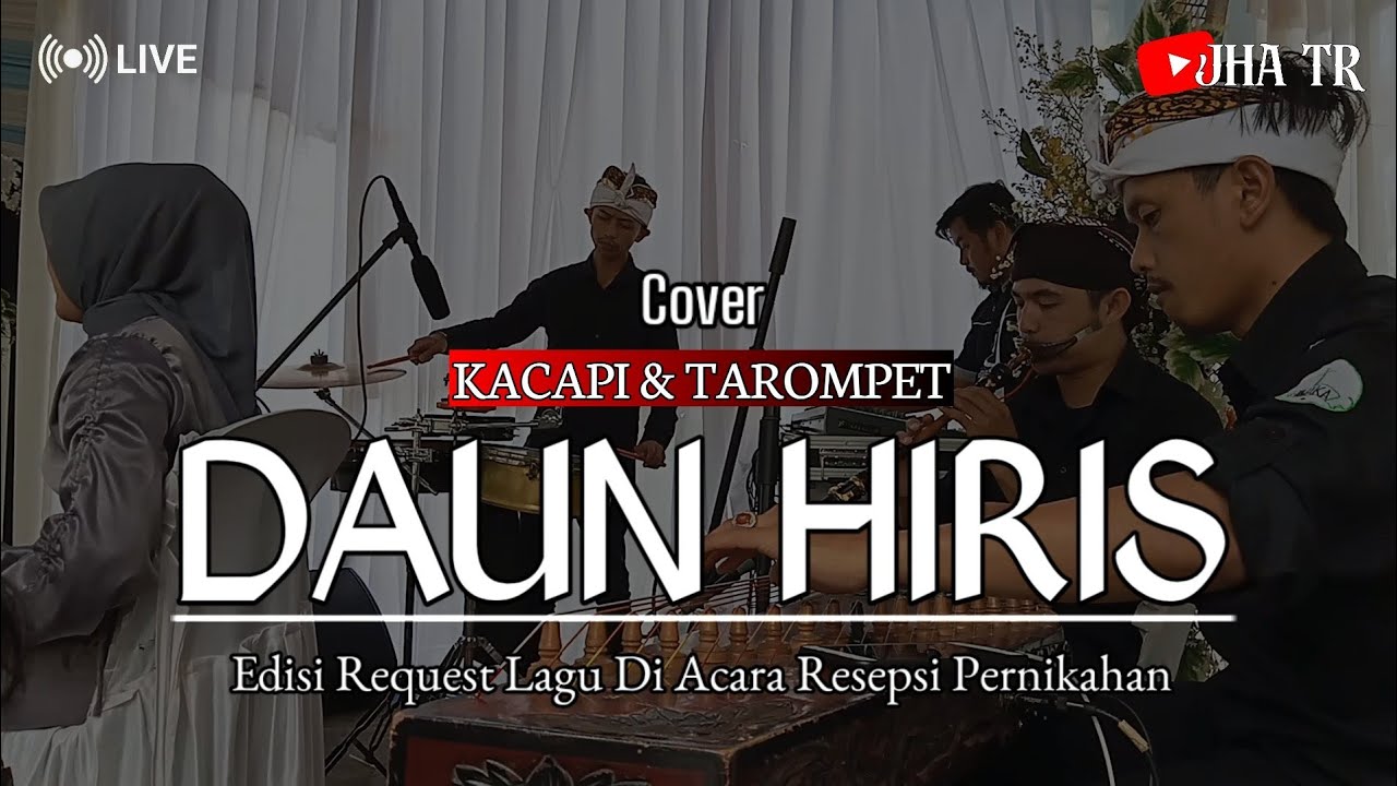 DAUN HIRIS | TAROMPET PENCA & KACAPI | KAWIH SUNDA | Edisi Request Lagu ...