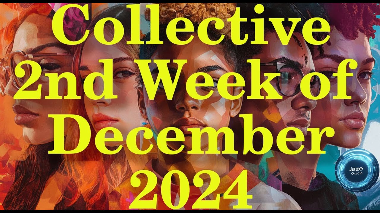 COLLECTIVE: 2nd Week of December 2024: 7-Day Reading - YouTube