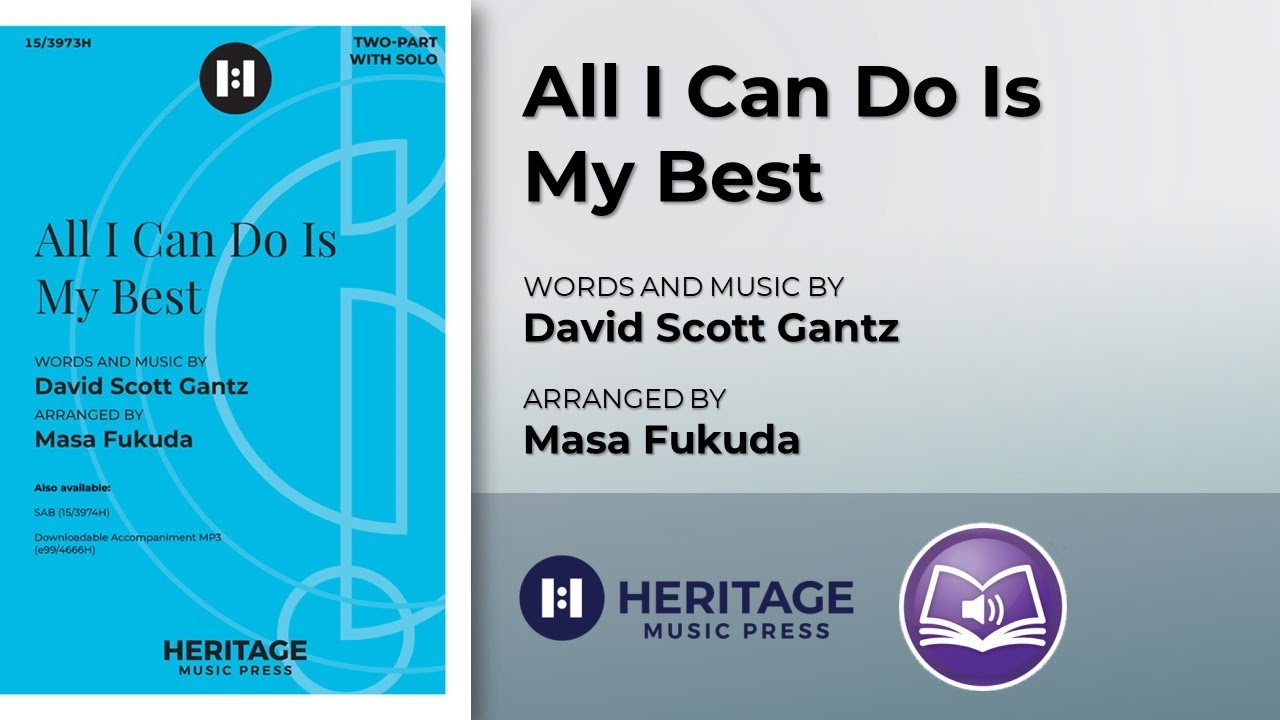 All I Can Do Is My Best (Two-part) | David Scott Gantz, arr. Masa ...