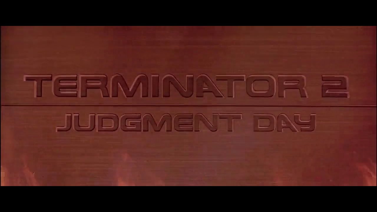 Terminator 2 Judgement Day - opening credits - YouTube