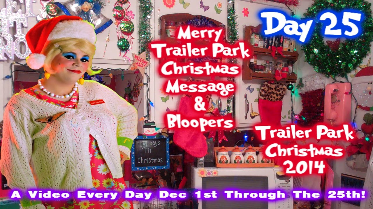 Bloopers Trailer Park Christmas Day 25 - YouTube