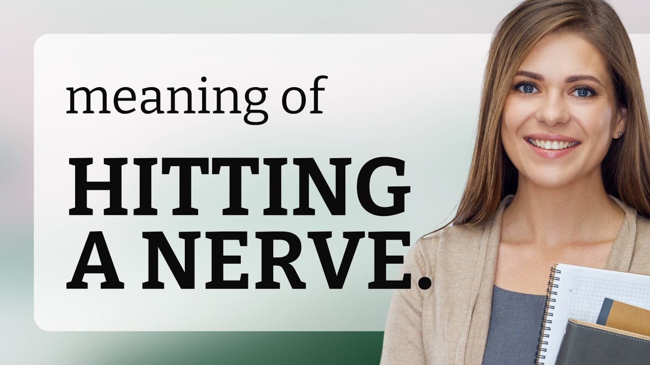 Hitting a Nerve: Unpacking an Idiom - YouTube