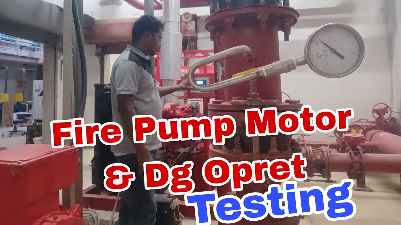 Fire Pump Motor & Dg operate and testing Besic Ditels !! Fire Testing ...