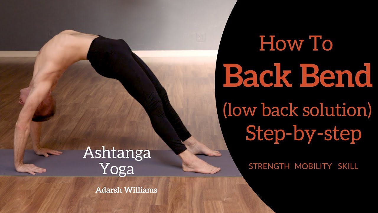 Backbend - Pain FREE - Ashtanga Yoga - YouTube