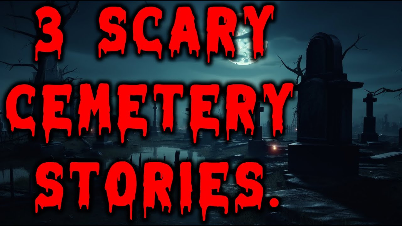 3 Scary Cemetery Horror Stories - YouTube