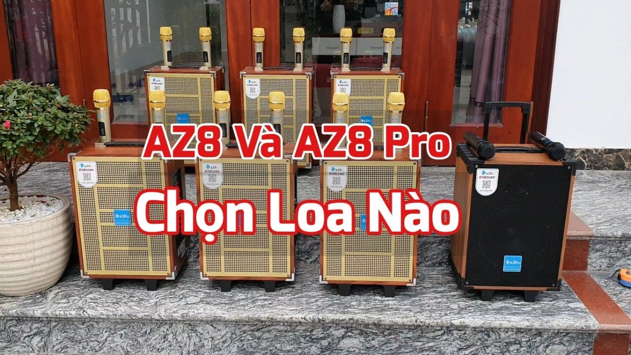 AZ8 và AZ8 PRO nên chọn loa nào ? - YouTube