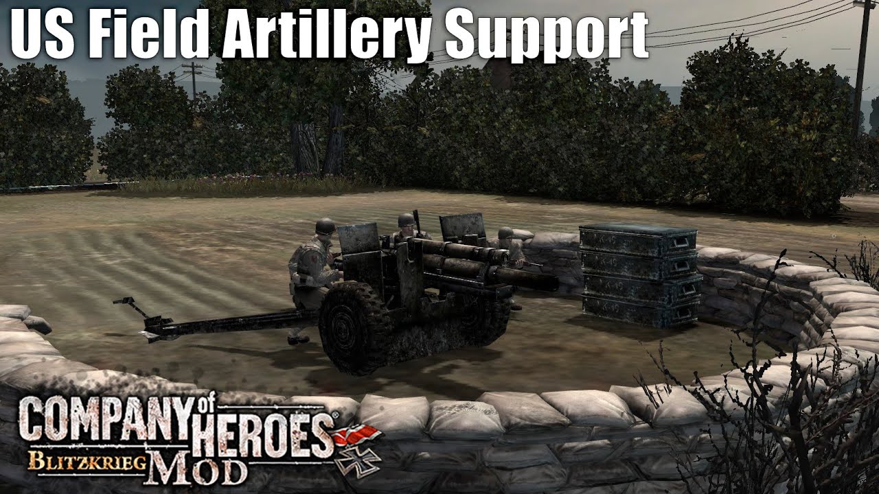 US Field Artillery Support | Company Of Heroes Blitzkrieg Mod - YouTube