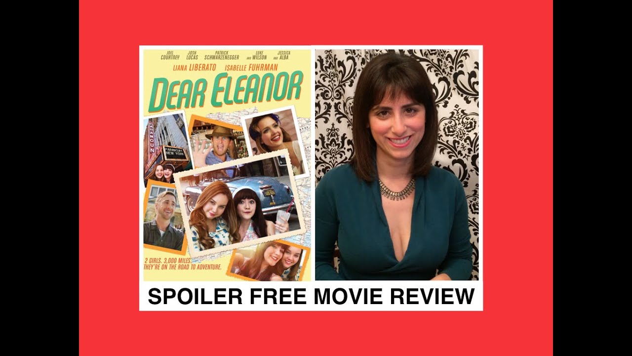 DEAR ELEANOR - Official Movie Review Spoiler Free // Liana Liberato ...