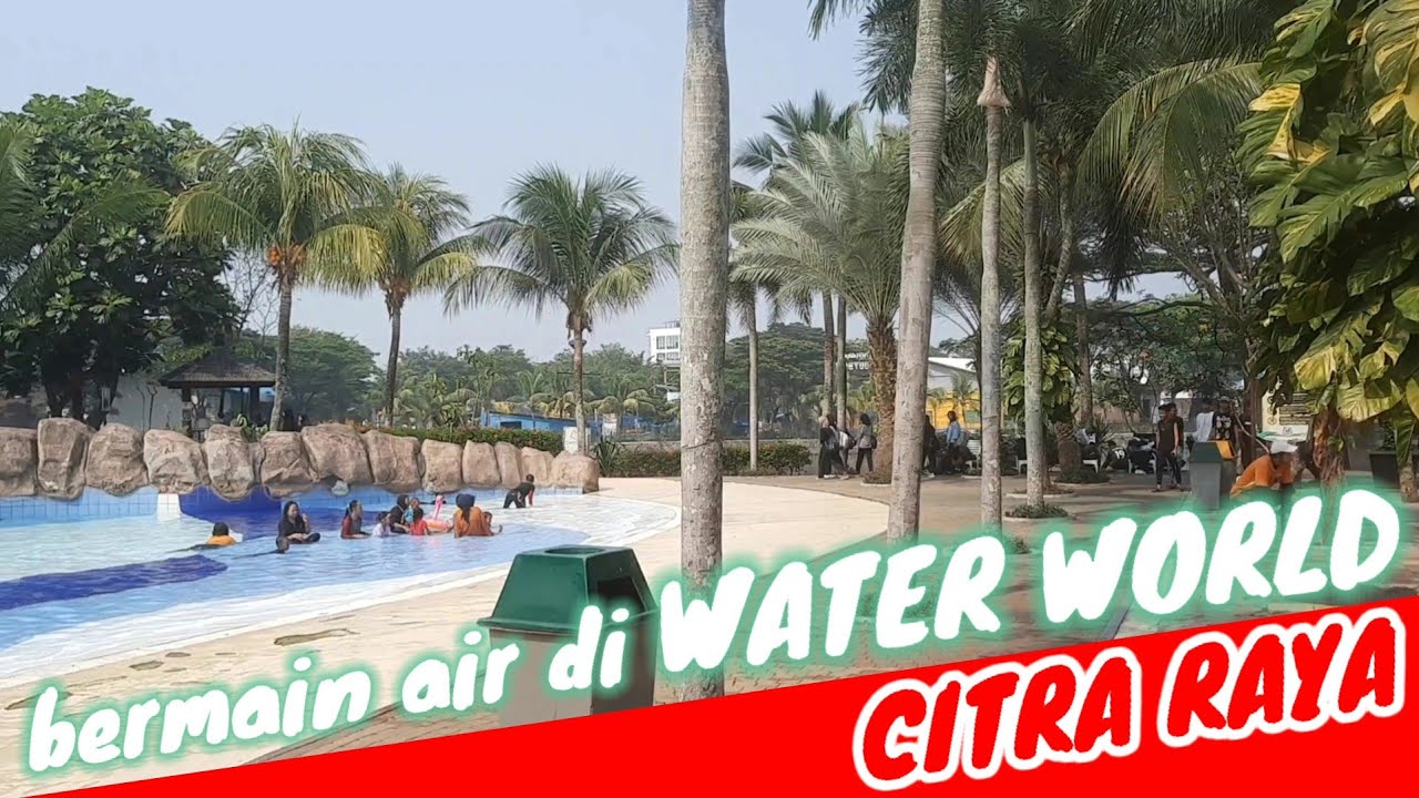 bermain air di Citra Raya Water World - YouTube