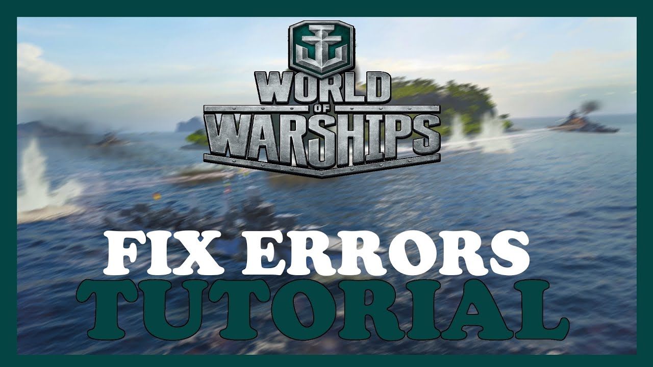 World of Warships – How to Fix All Errors – Complete Tutorial - YouTube