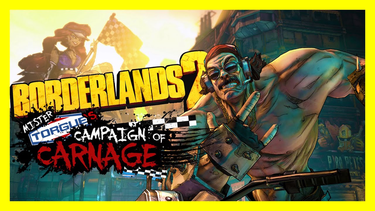 Borderlands 2: Mr. Torgue's Campaign of Carnage - Full Expansion - YouTube