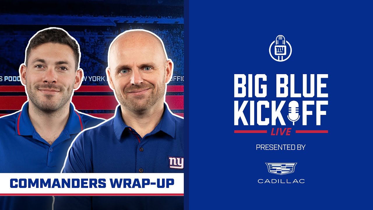 Commanders Wrap-up | Big Blue Kickoff Live | New York Giants - YouTube