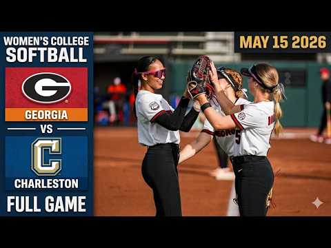 Georgia vs Charleston [FULL GAME] Women’s College Softball, May 15 2026 | NCAA Softball 2026