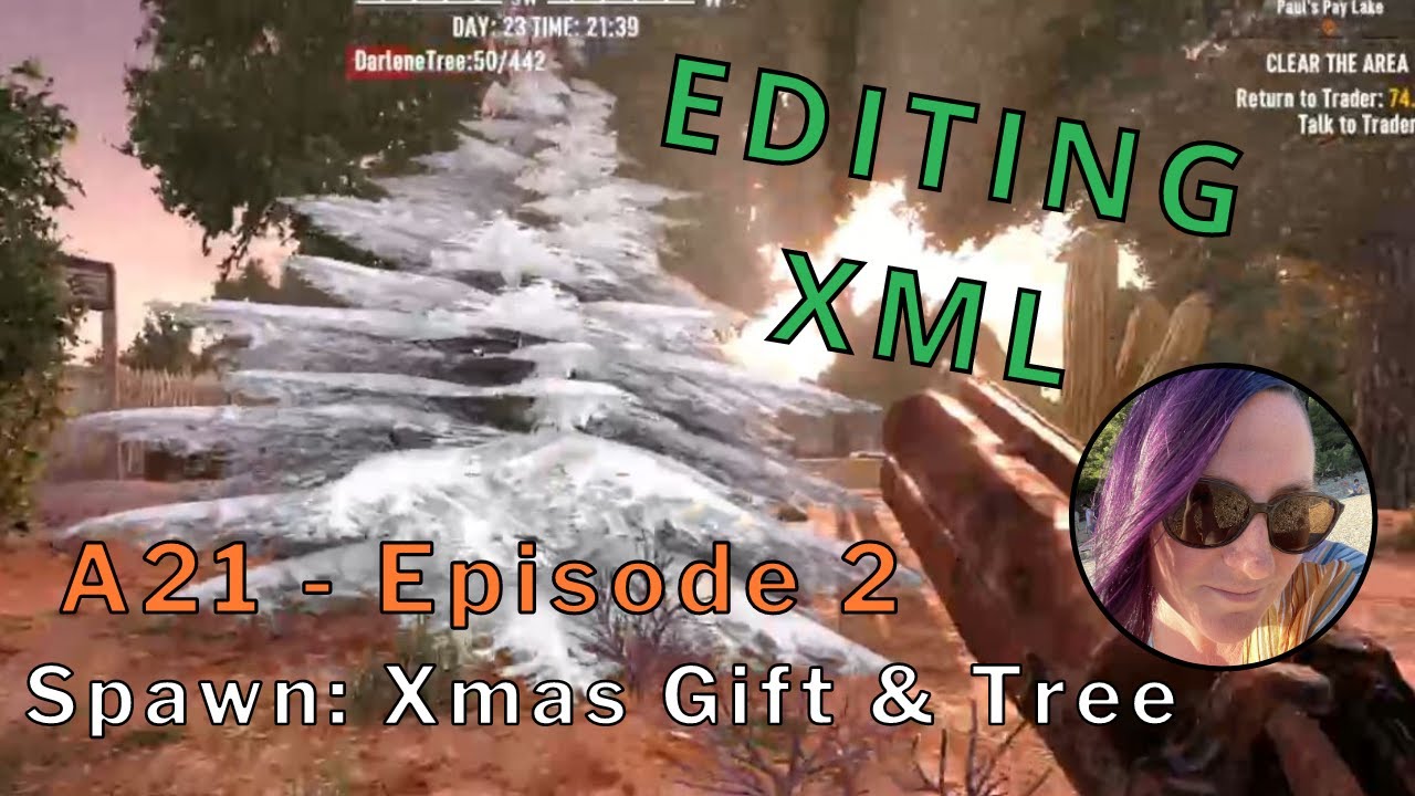 7 Days To Die Xml Editing A21 Ep 2 Christmas T Loot Bag And Christmas Tree Spawn Youtube