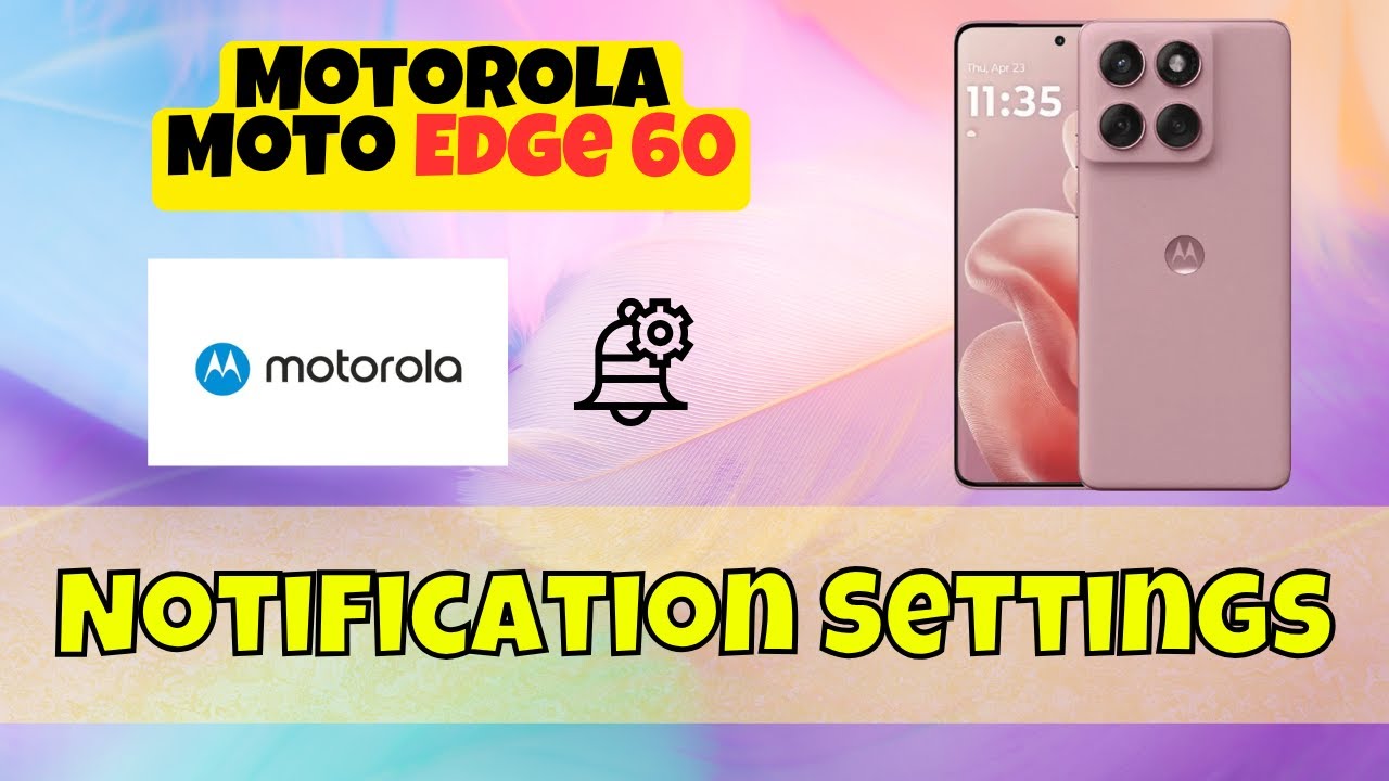Motorola Moto Edge 60 : Enable and Manage Notification Settings Easily ...