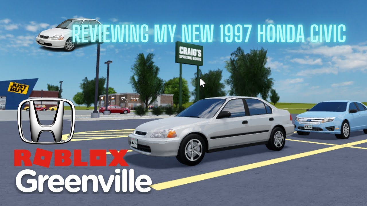 Roblox: Greenville RP - Episode 24: Reviewing The 1997 Honda Civic ...
