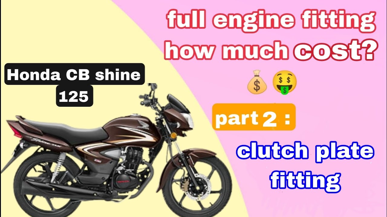 part 2 : Honda shine engine fitting, honda CB shine 125 ,💰💸 how much ...