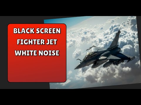 RAFALE BLACK SCREEN FIGHTER JET HD WHITE NOISE 4Kids High Altitude ...