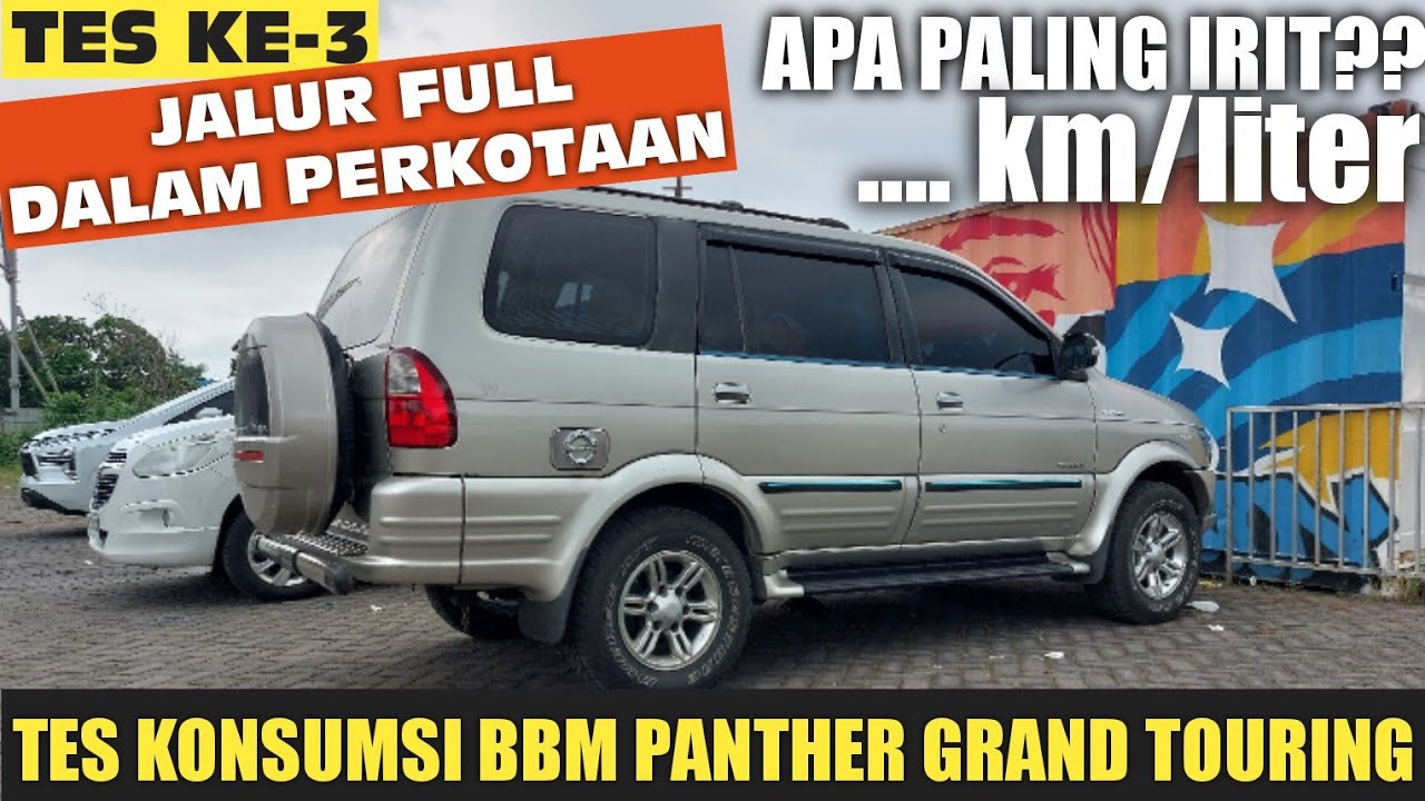 TES KONSUMSI BBM ISUZU PANTHER GRAND TOURING EDISI JALUR FULL PERKOTAAN ...