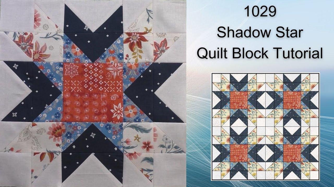 1029 Shadow Star Free Quilt Block Tutorial | Block of the Day 2023 ...