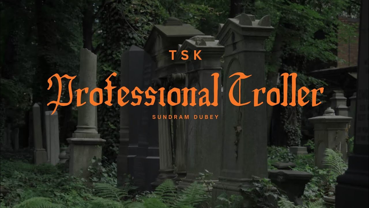 PROFESSIONAL TROLLER | Sundram Dubey | TSK 2024 - YouTube