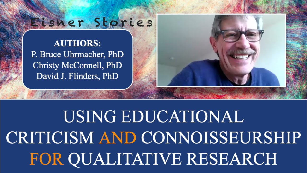 Using Educational Criticism and Connoisseurship for Qualitative ...