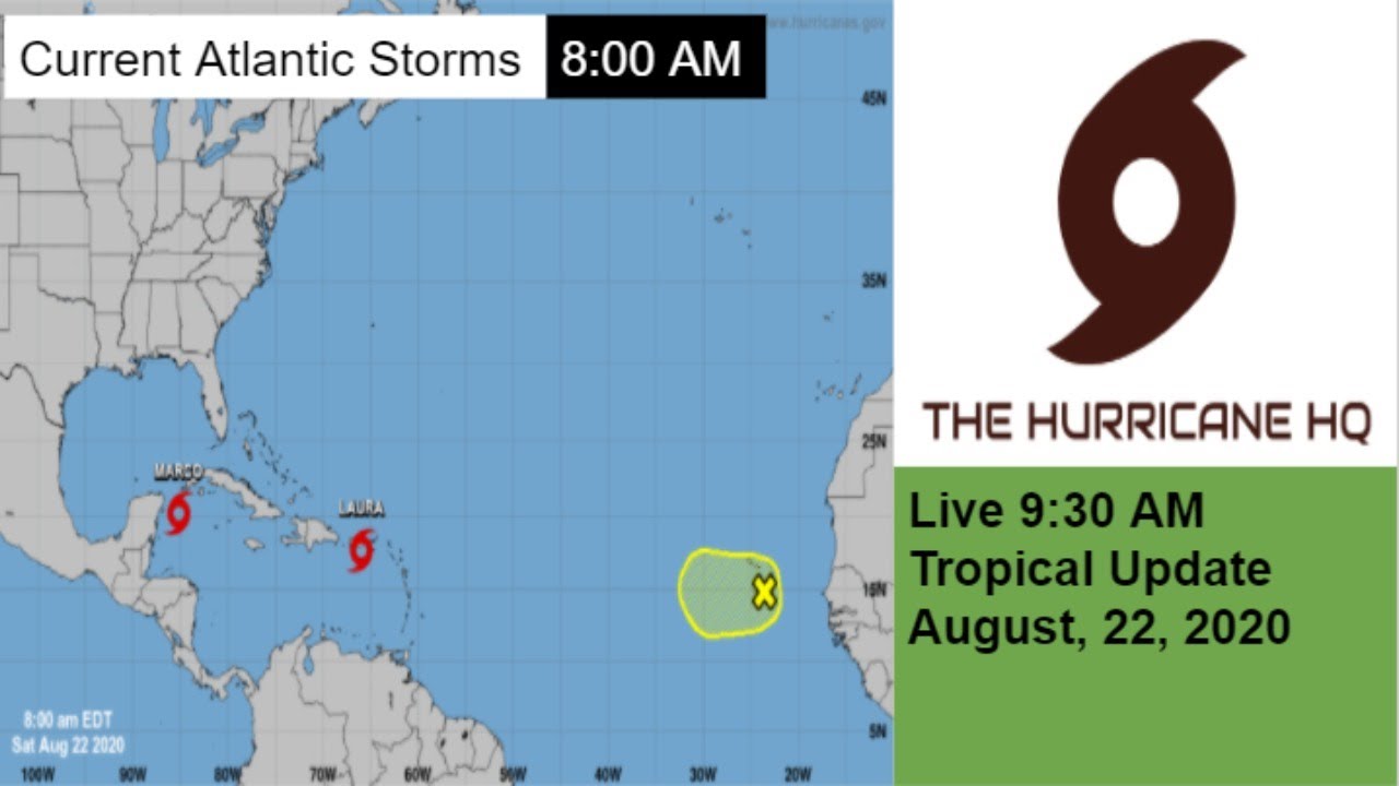 Live 9:30 AM Tropical Update August 22 2020 - YouTube