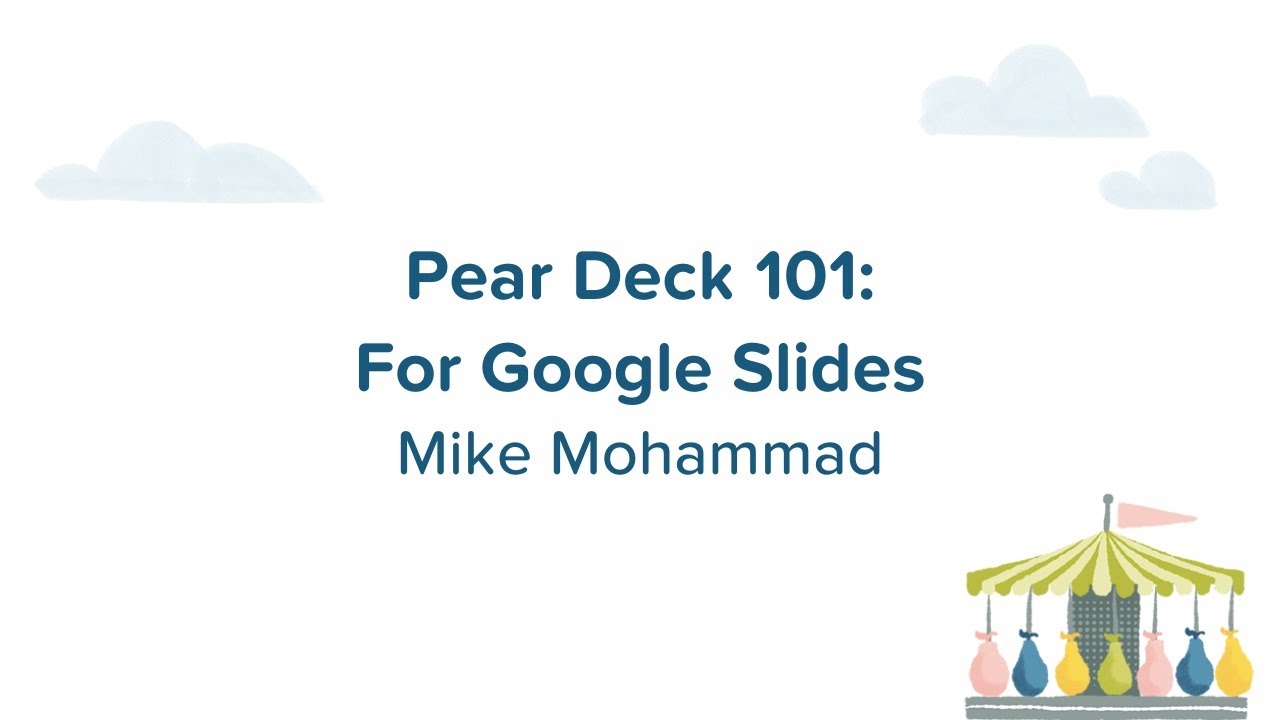 Pear Deck 101: For Google Slides | Mike Mohammad - YouTube