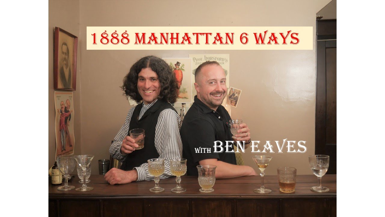 1888 Manhattan Cocktail Featuring Ben Eaves!! - YouTube