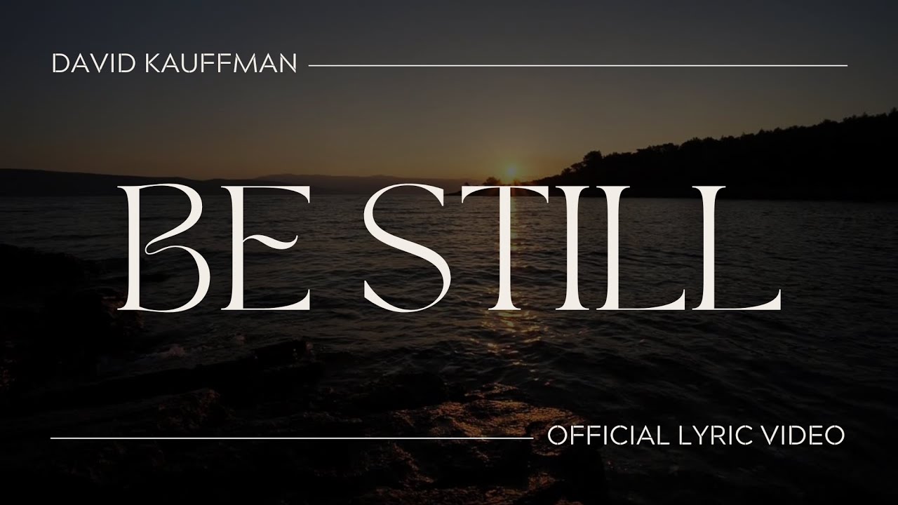 Be Still (Official Lyric Video) - YouTube