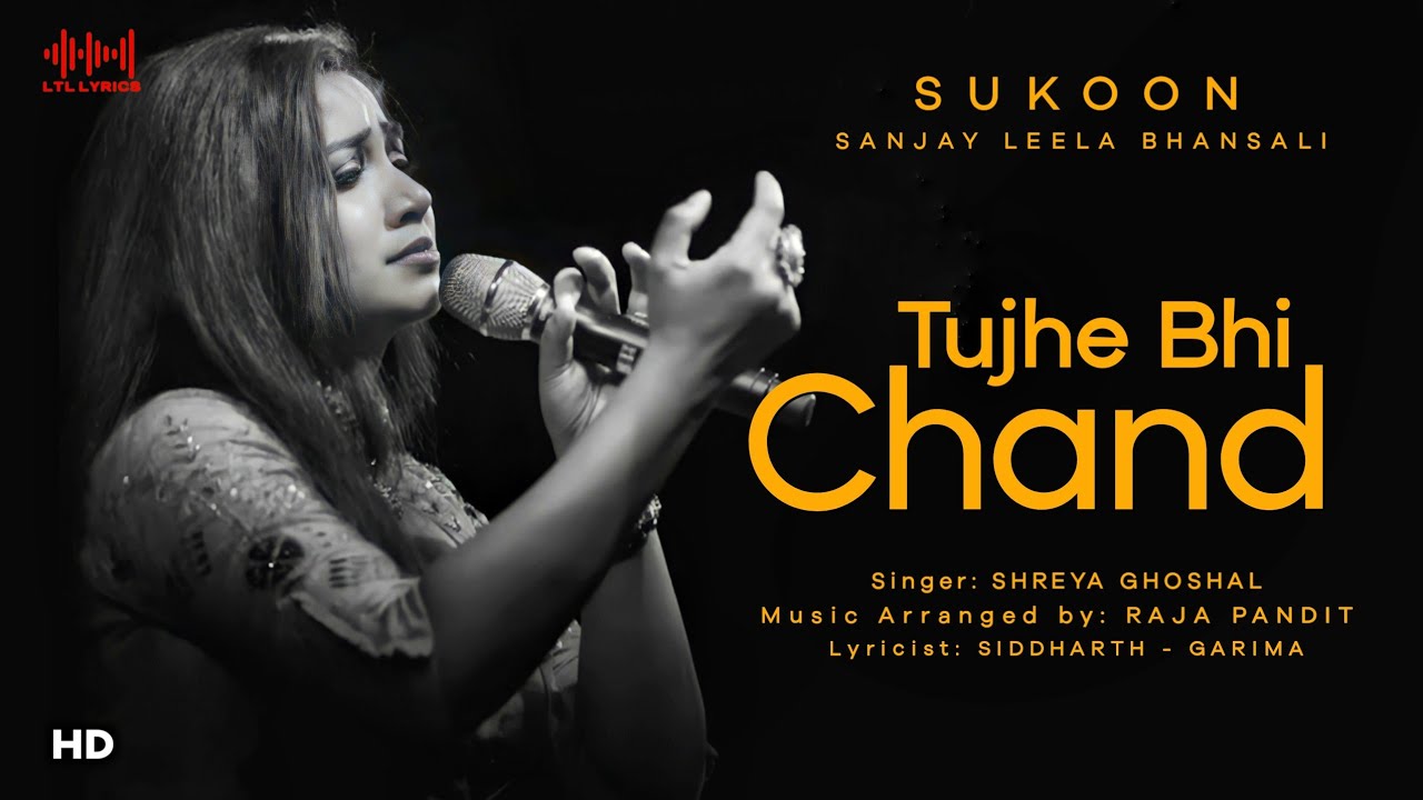 Tujhe Bhi Chand (LYRICS) | Sukoon | Shreya Ghoshal | Sanjay Leela ...
