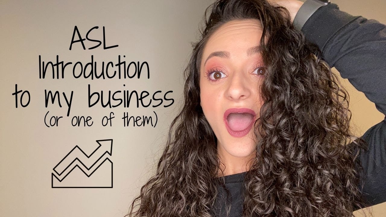 ASL Introduction to My Business and Why I Joined - YouTube