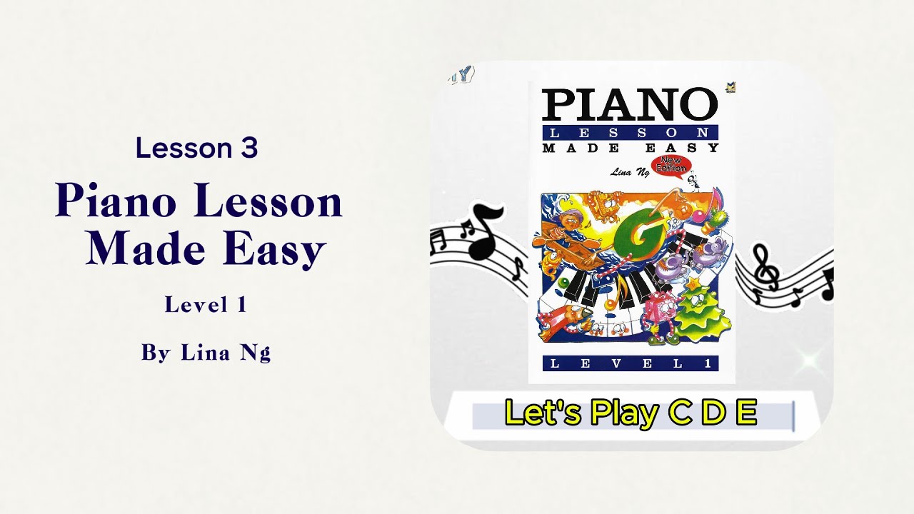Level1 Lesson3- Let's Play C D E [Piano Lesson Made Easy Level 1 ...