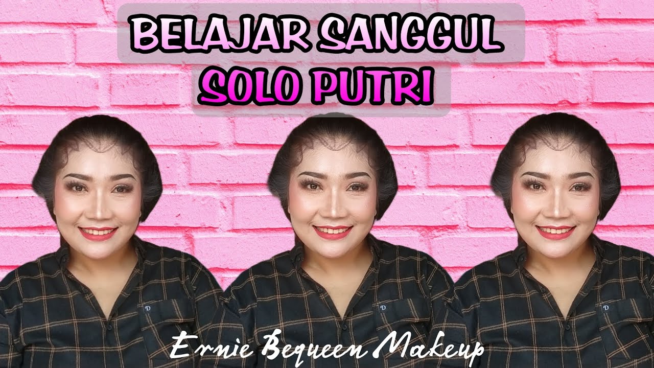 BELAJAR SANGGUL SOLO PUTRI - YouTube