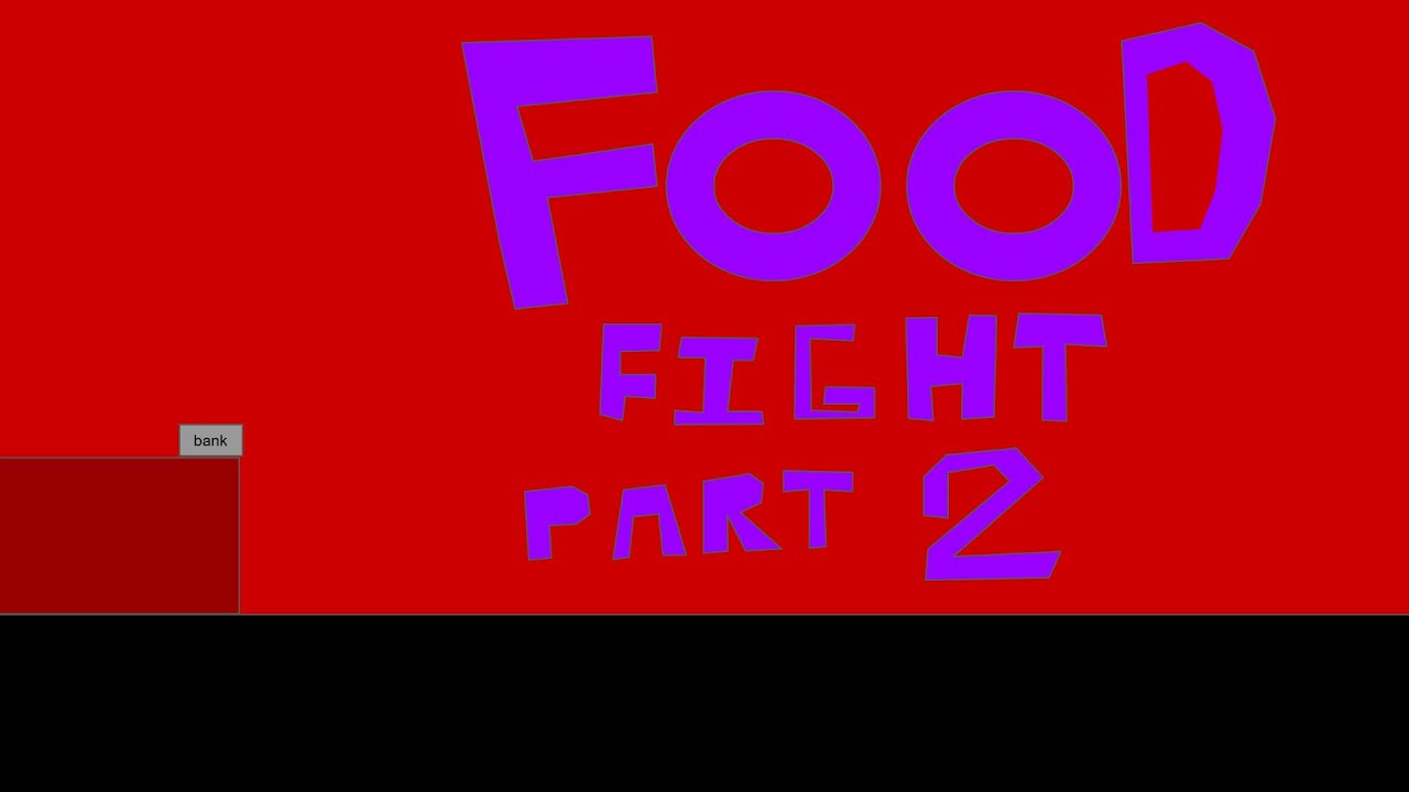 Food Fight: Part 2 - YouTube