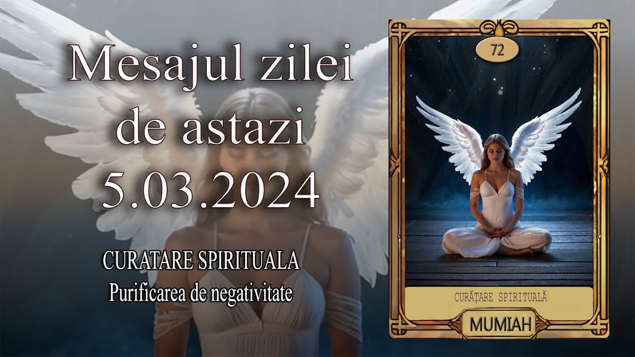 Mesajul zilei de astazi 5 Martie 2024 - YouTube