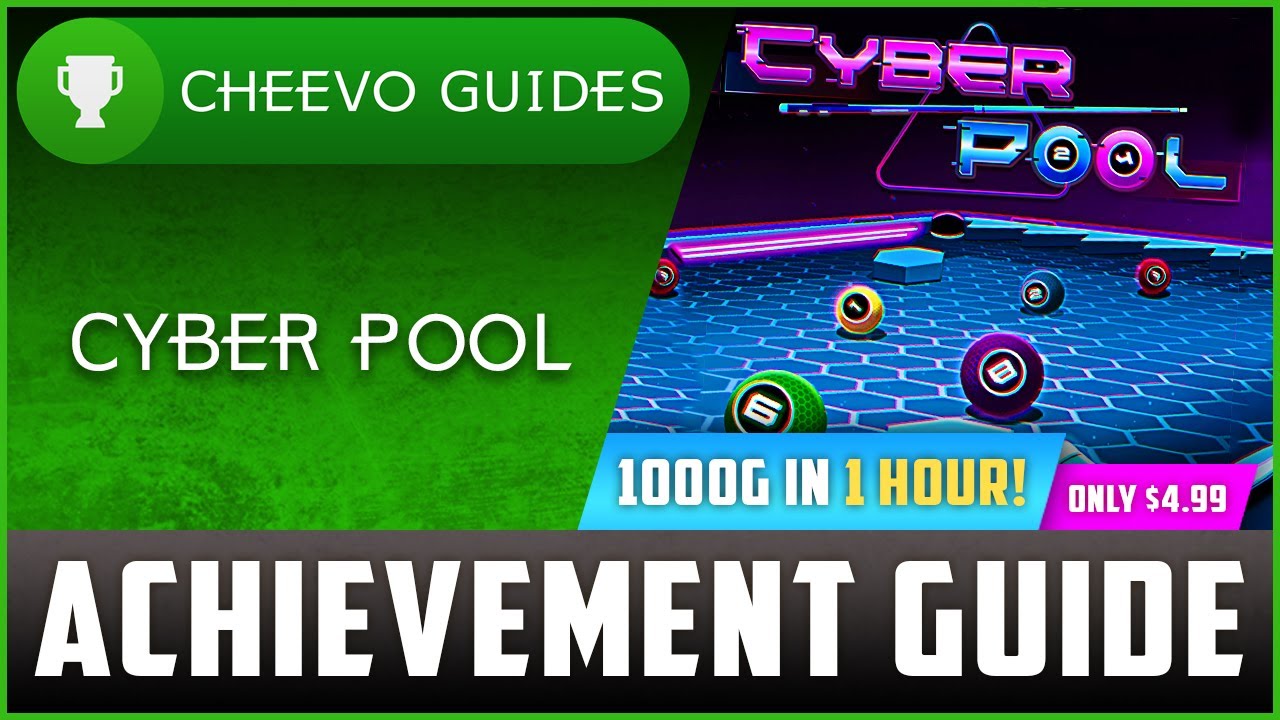 Cyber Pool - Achievement Guide (Xbox/PS4) **1000G IN 1 HOUR* - YouTube