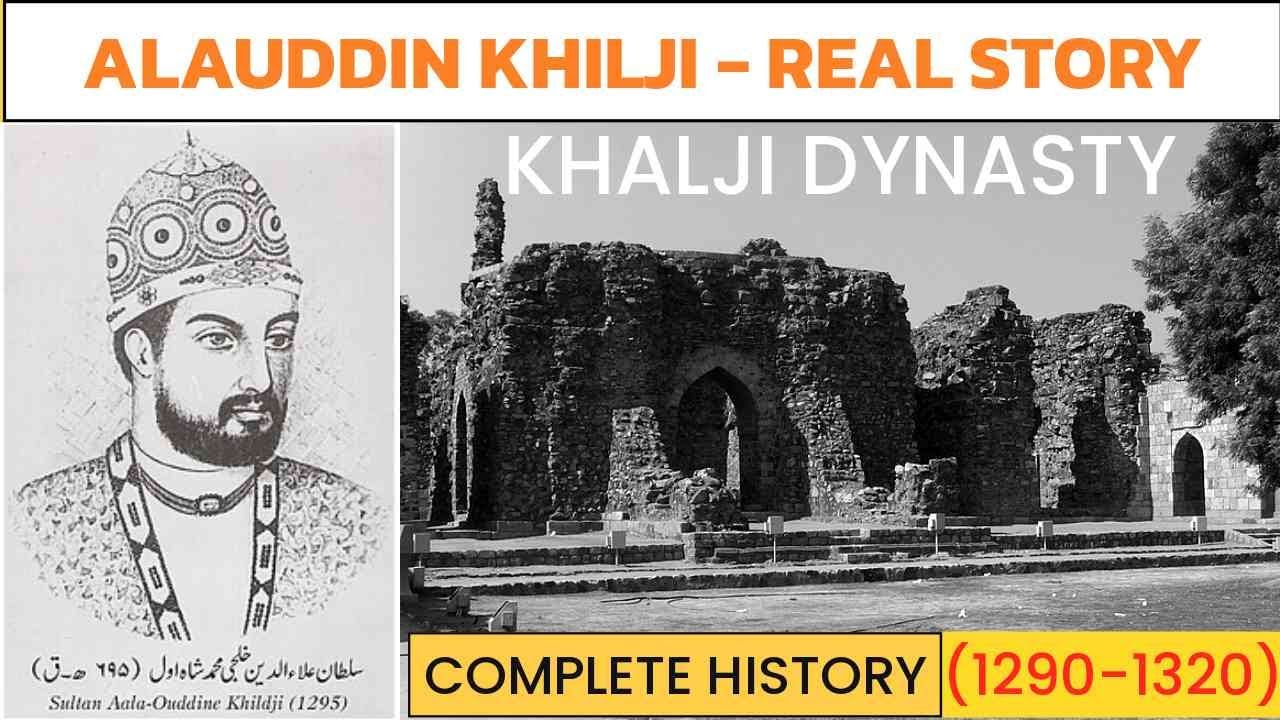 Alauddin Khilji and the Khalji Dynasty: Unveiling the True History ...