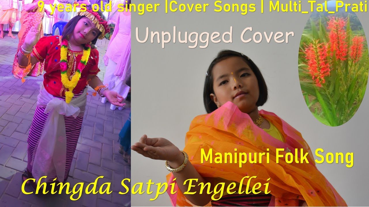 Manipuri Folk Song | Chingda Satpi Engellei | Cover by Pratibha ...