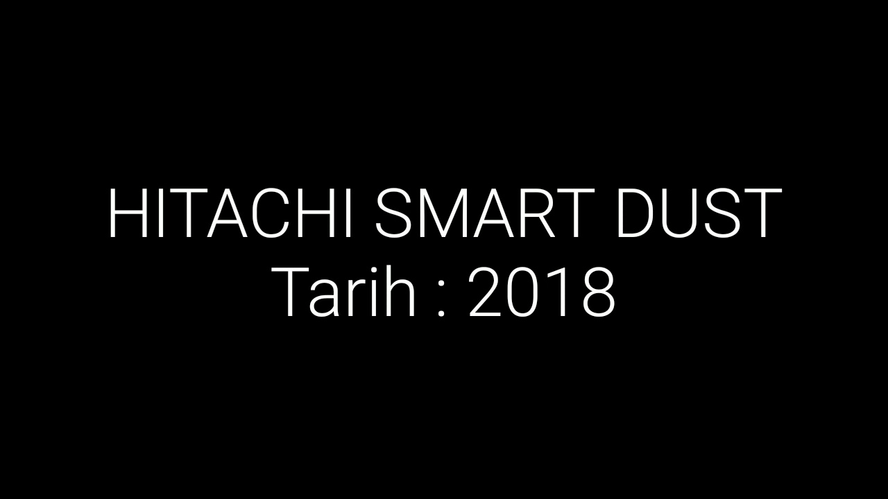 HITACHI SMART DUST ve NANOBOT TEKNOLOJİSİ - YouTube