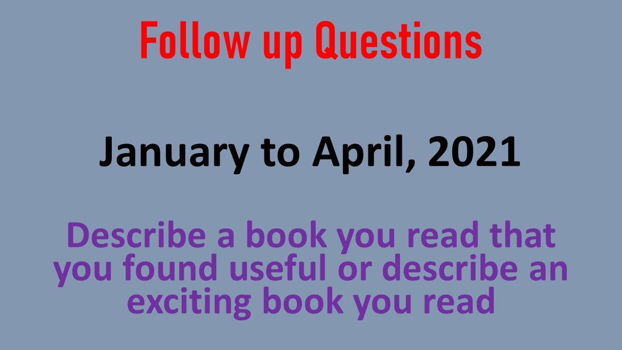 Follow Up Questions A Book That You Read Found Useful Exciting YouTube follow-up-questions-a-book-that-you-read-found-useful-exciting-youtube