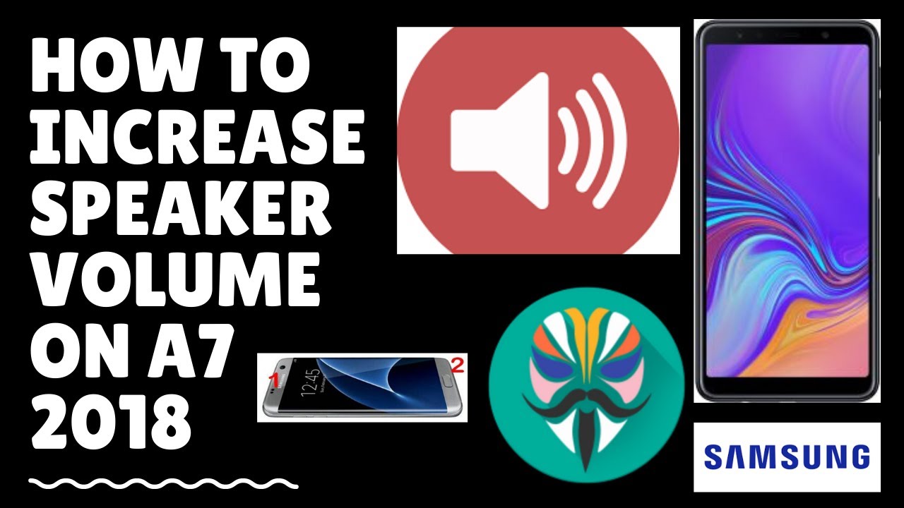 How To Increase Speaker Volume On A7 2018 INCREASE VOLUME BY 30 how-to-increase-speaker-volume-on-a7-2018-increase-volume-by-30