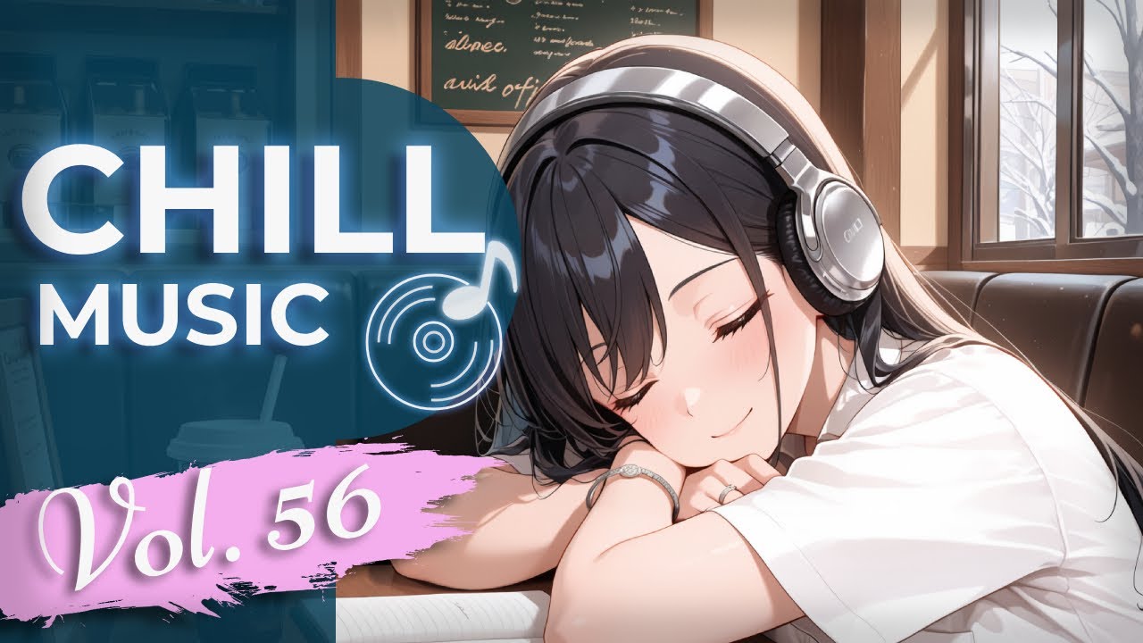 Chill Music Vol.56 | Relaxing Chill Pop Playlist for Peaceful Days ...