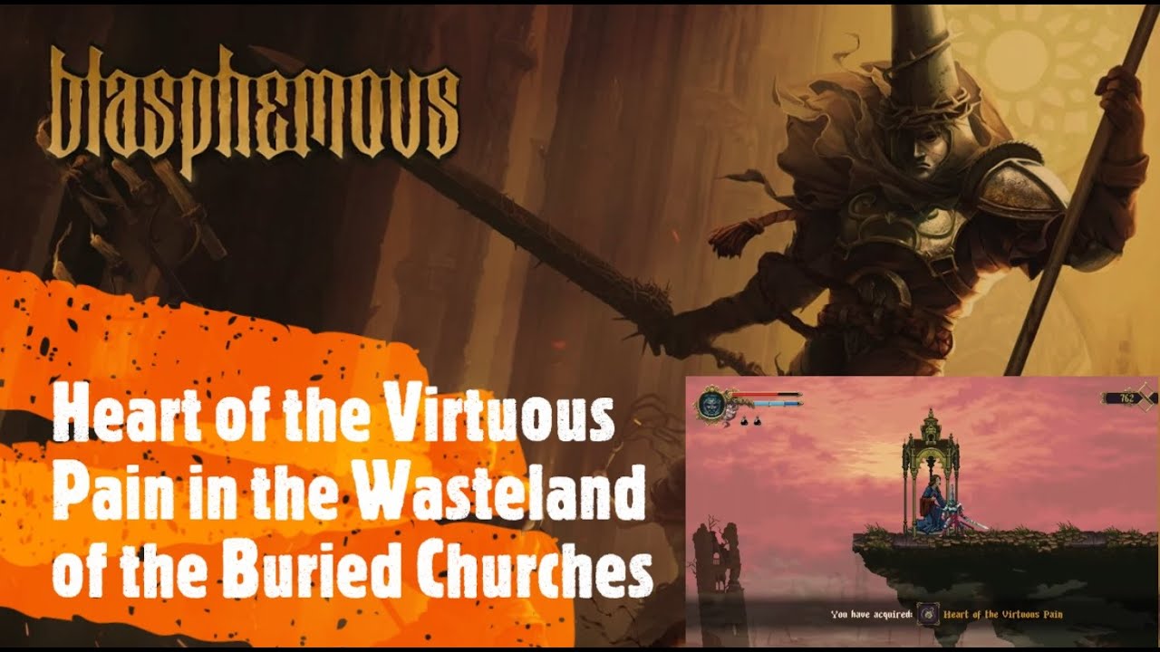 Blasphemous [Heart of the Virtuous Pain in the Wasteland of the Buried ...