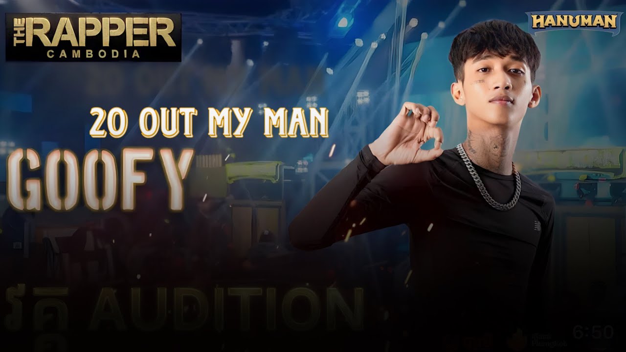 Goofy - 20 OUT MY MAN [ Rap Performance ] The Rapper Cambodia - YouTube