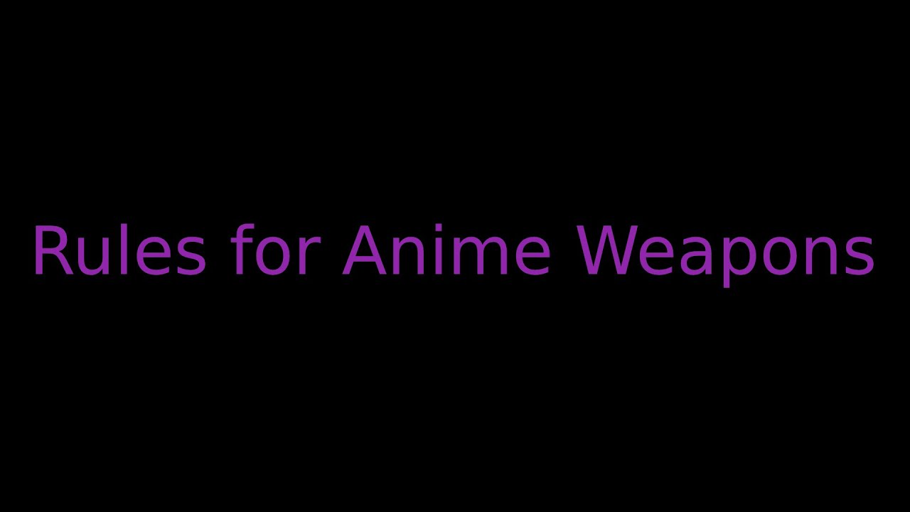 Anime weapons "challenge" rules - YouTube