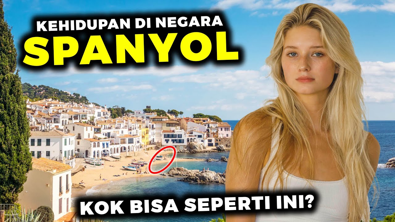Fakta Negara Spanyol, kehidupan dan keseharian di Spain, bagaimana ...